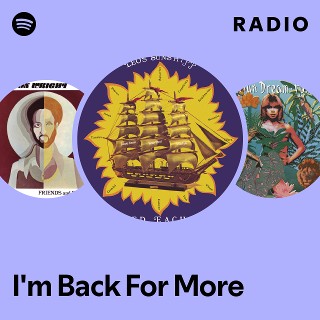 I'm Back For More Radio - playlist by Spotify | Spotify