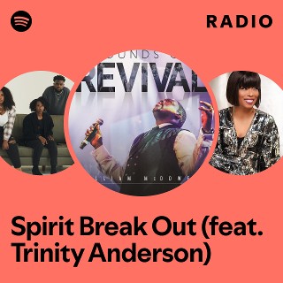 Spirit Break Out (feat. Trinity Anderson) Radio | Spotify Playlist