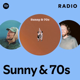 Sunny & 70s Radio | Spotify Playlist