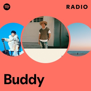 Buddy Radio | Spotify Playlist