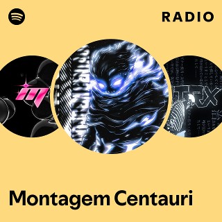 Montagem Centauri Radio - playlist by Spotify | Spotify