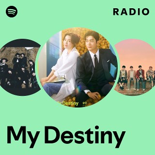 My Destiny Radio | Spotify Playlist
