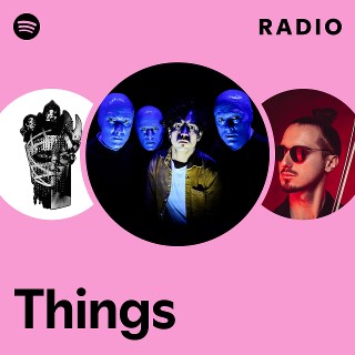 Things Radio | Spotify Playlist