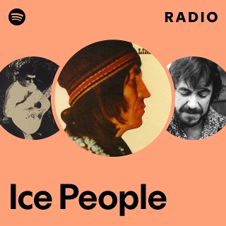 Ice People Radio | Spotify Playlist