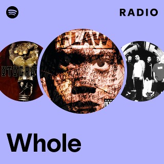 Whole Radio - playlist by Spotify | Spotify