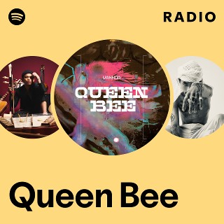 Queen Bee Radio - playlist by Spotify | Spotify