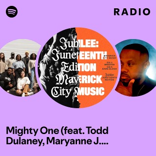 Mighty One (feat. Todd Dulaney, Maryanne J. George & Mav City Gospel ...