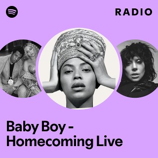 Baby Boy - Homecoming Live Radio | Spotify Playlist