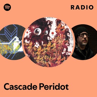 Cascade Peridot Radio | Spotify Playlist