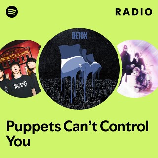 Puppets Can’t Control You Radio | Spotify Playlist