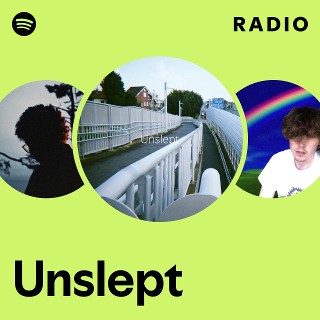 Unslept Radio | Spotify Playlist