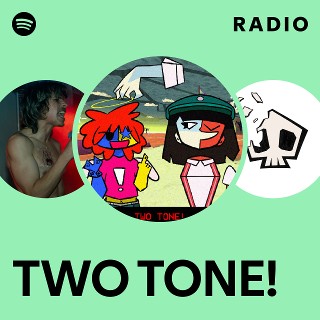 TWO TONE! Radio | Spotify Playlist