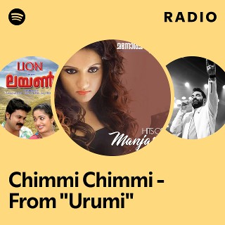 Chimmi Chimmi - From "Urumi" Radio | Spotify Playlist