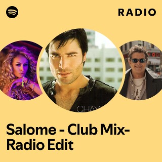 Salome - Club Mix-Radio Edit Radio - playlist by Spotify | Spotify