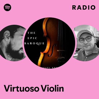 Virtuoso Violin Radio - playlist by Spotify | Spotify