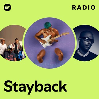 Stayback Radio - playlist by Spotify | Spotify