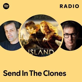 Send In The Clones Radio | Spotify Playlist