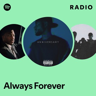 Always Forever Radio - playlist by Spotify | Spotify