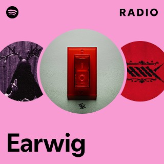 Earwig Radio | Spotify Playlist