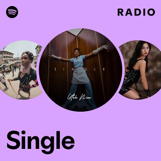 Single Radio | Spotify Playlist