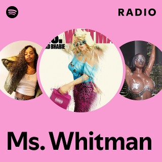 Ms. Whitman Radio | Spotify Playlist