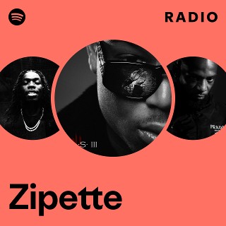 Zipette Radio | Spotify Playlist