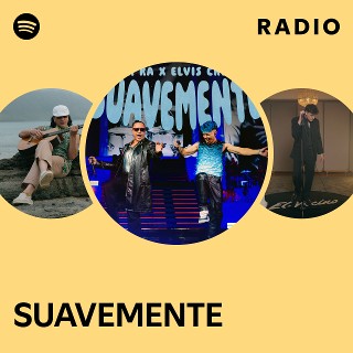 SUAVEMENTE Radio | Spotify Playlist