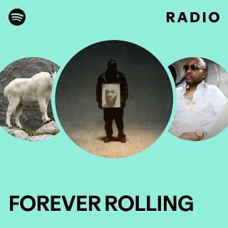 FOREVER ROLLING Radio - playlist by Spotify | Spotify