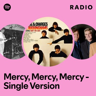 Mercy, Mercy, Mercy - Single Version Radio | Spotify Playlist
