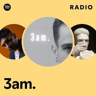 3am. Radio - playlist by Spotify | Spotify