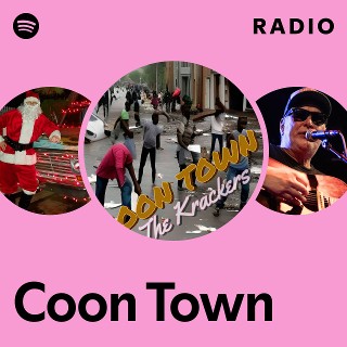 Coon Town Radio | Spotify Playlist
