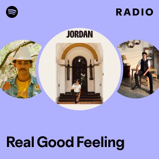 Real Good Feeling Radio | Spotify Playlist