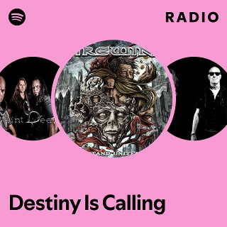 Destiny Is Calling Radio - playlist by Spotify | Spotify