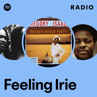 Feeling Irie Radio | Spotify Playlist