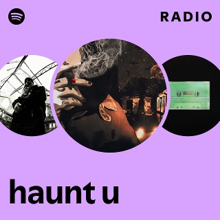 haunt u Radio | Spotify Playlist