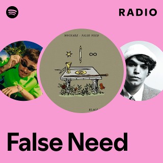 False Need Radio | Spotify Playlist