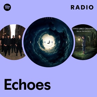 Echoes Radio | Spotify Playlist