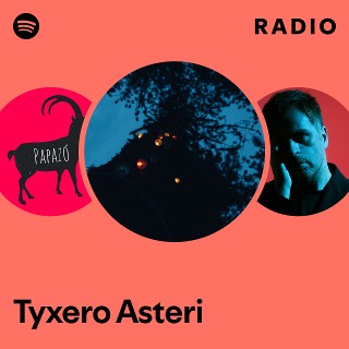Tyxero Asteri Radio | Spotify Playlist