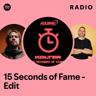 15 Seconds of Fame - Edit Radio | Spotify Playlist