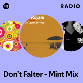 Don't Falter - Mint Mix Radio | Spotify Playlist