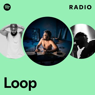 Loop Radio | Spotify Playlist