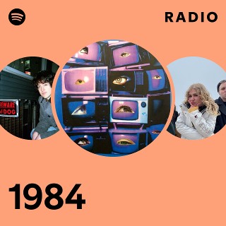 1984 Radio - playlist by Spotify | Spotify