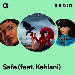 Safe (feat. Kehlani) Radio | Spotify Playlist