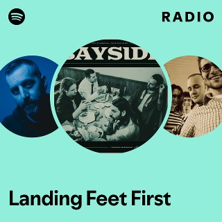 Landing Feet First Radio | Spotify Playlist