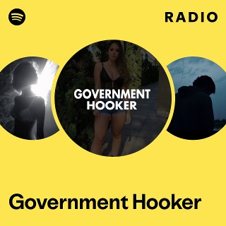Government Hooker Radio | Spotify Playlist
