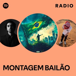 MONTAGEM BAILÃO Radio | Spotify Playlist