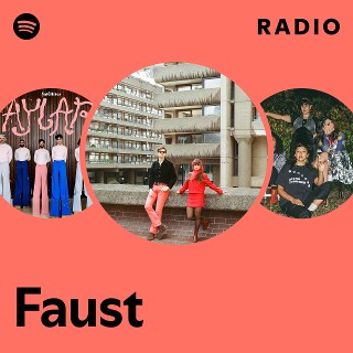 Faust Radio - playlist by Spotify | Spotify