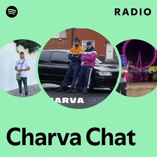 Charva Chat Radio | Spotify Playlist