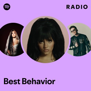 Best Behavior Radio | Spotify Playlist