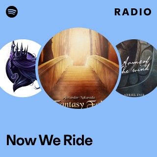 Now We Ride Radio | Spotify Playlist
